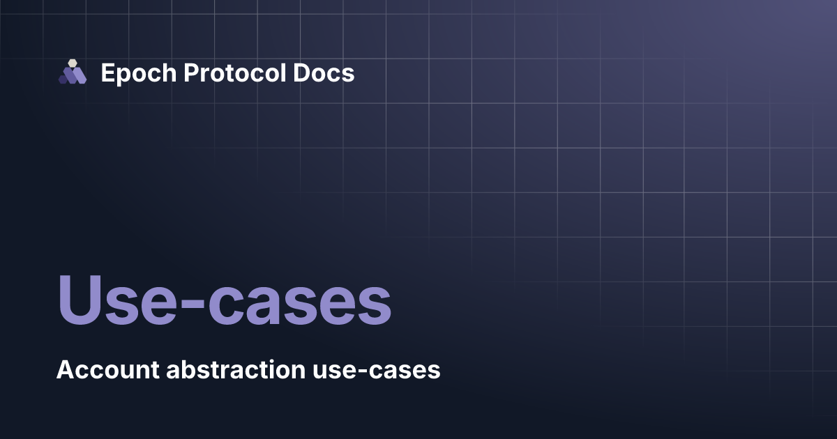 Use-cases | Epoch Protocol Docs