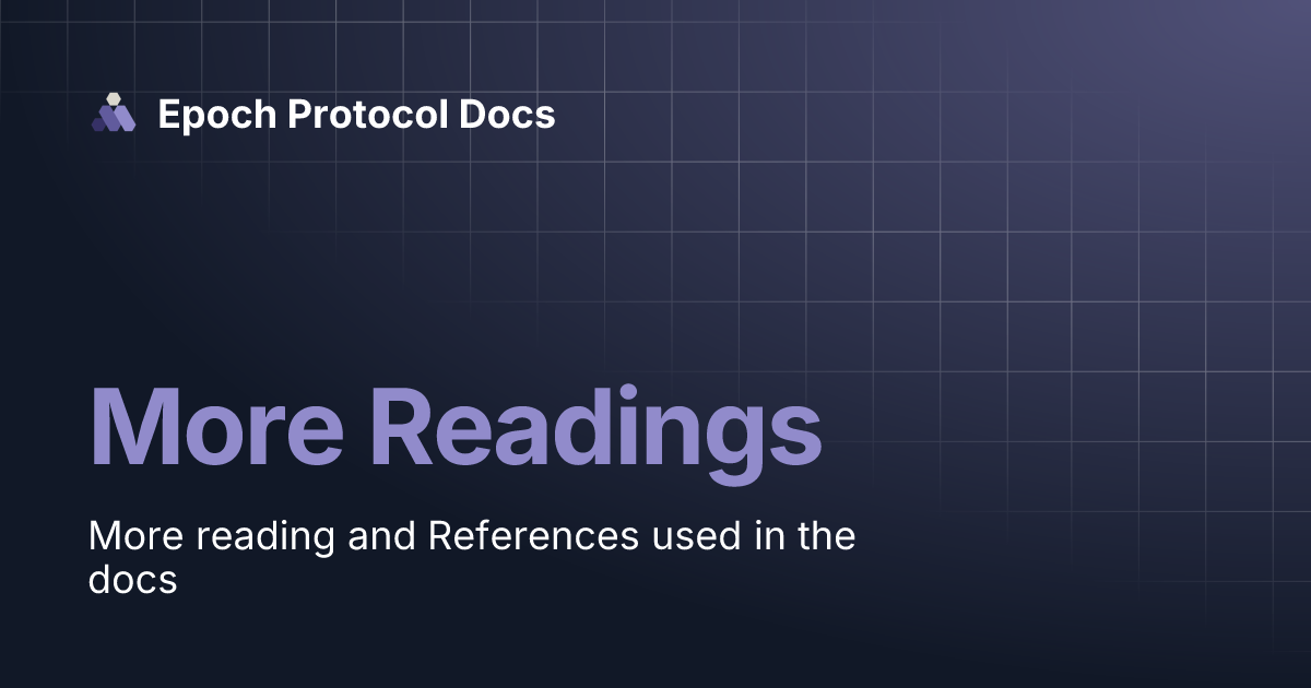 More Readings | Epoch Protocol Docs